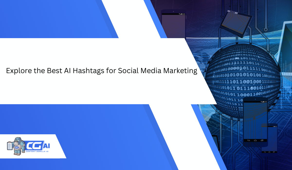 Explore the Best AI Hashtags for Social Media Marketing