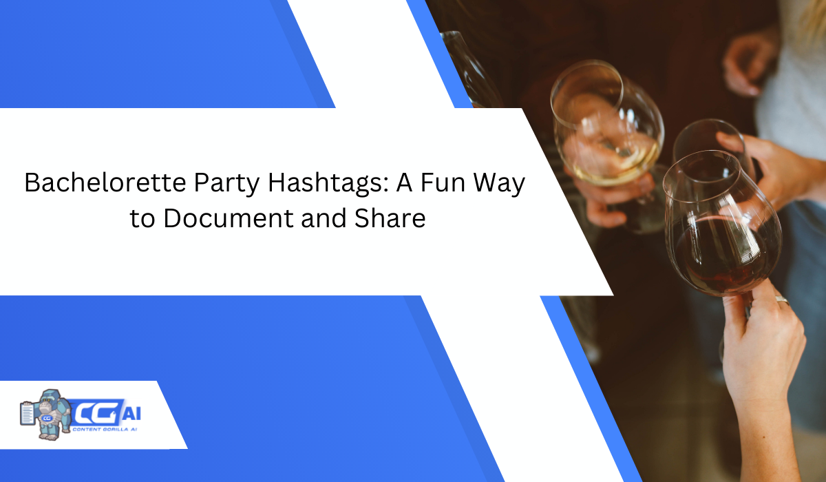 Bachelorette Party Hashtags: A Fun Way to Document and Share