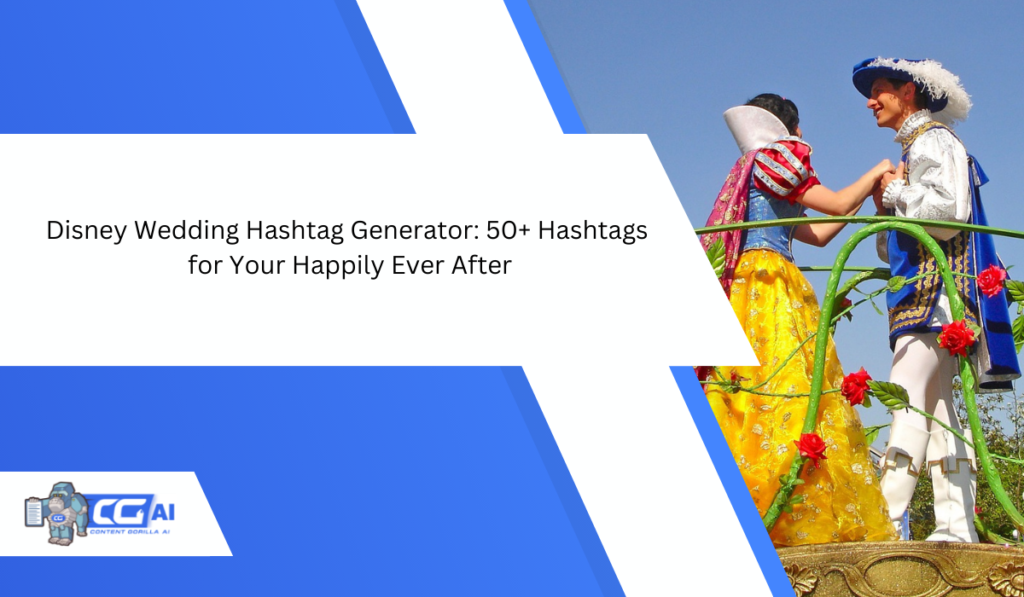 Disney Wedding Hashtag Generator: 50+ Hashtags for Your Happily Ever After