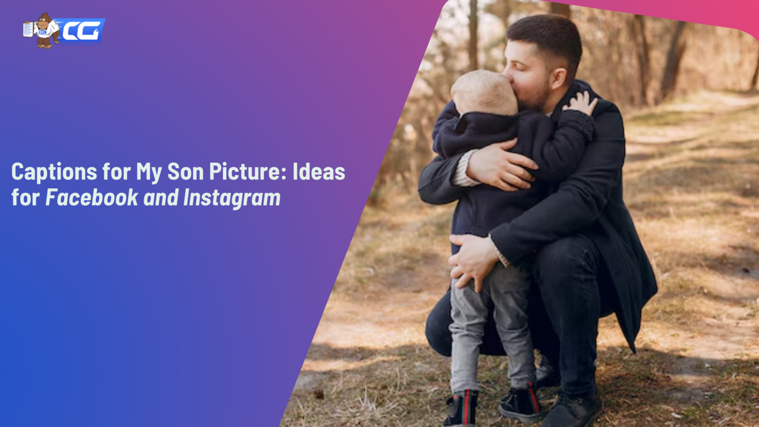 Captions for My Son Picture: Ideas for Facebook and Instagram