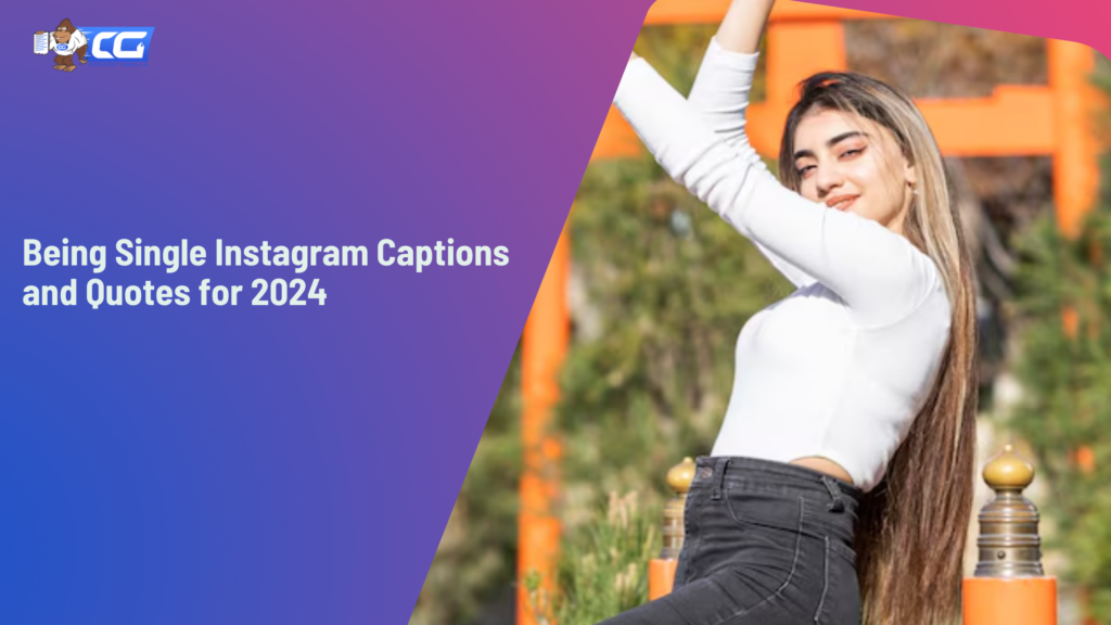 Being Single Instagram Captions and Quotes for 2024
