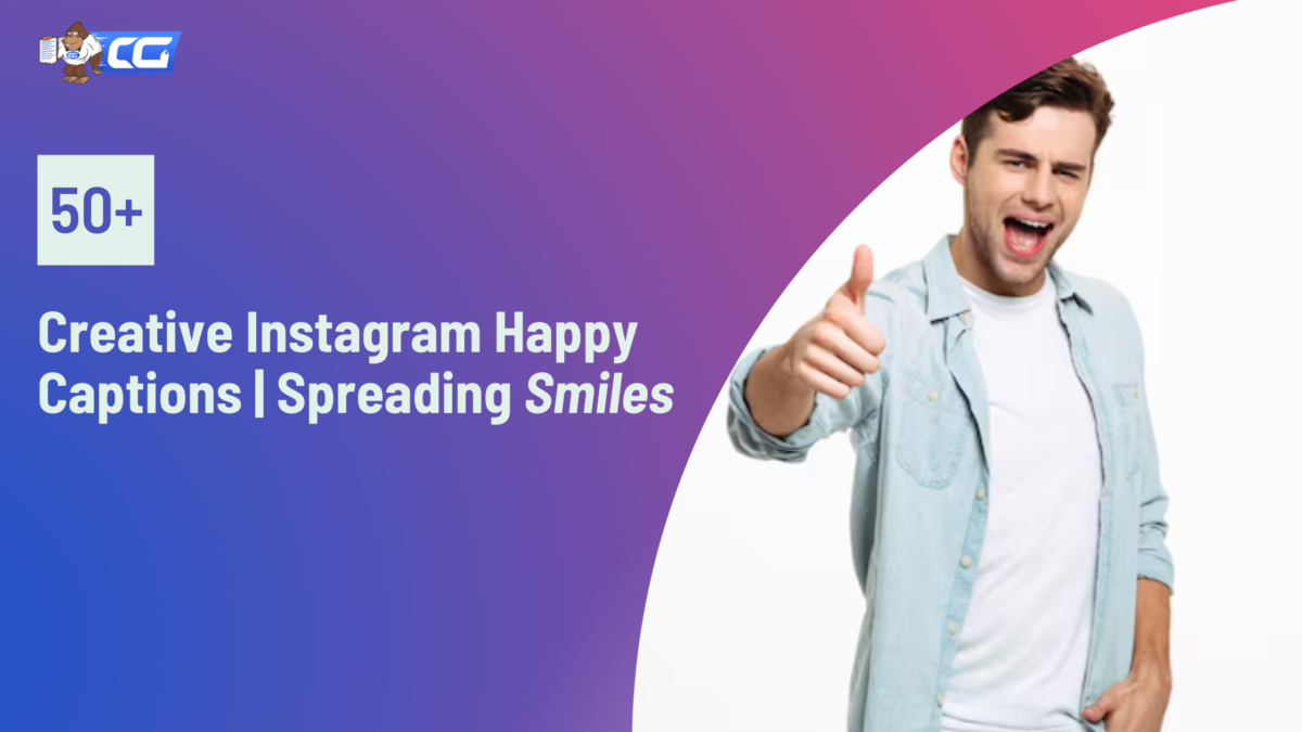 50+ Creative Instagram Happy Captions | Spreading Smiles