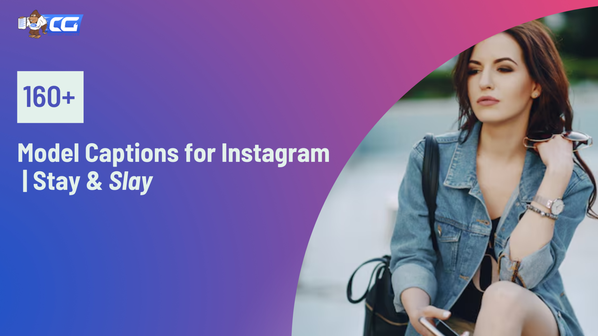 160+ Model Captions for Instagram | Stay & Slay