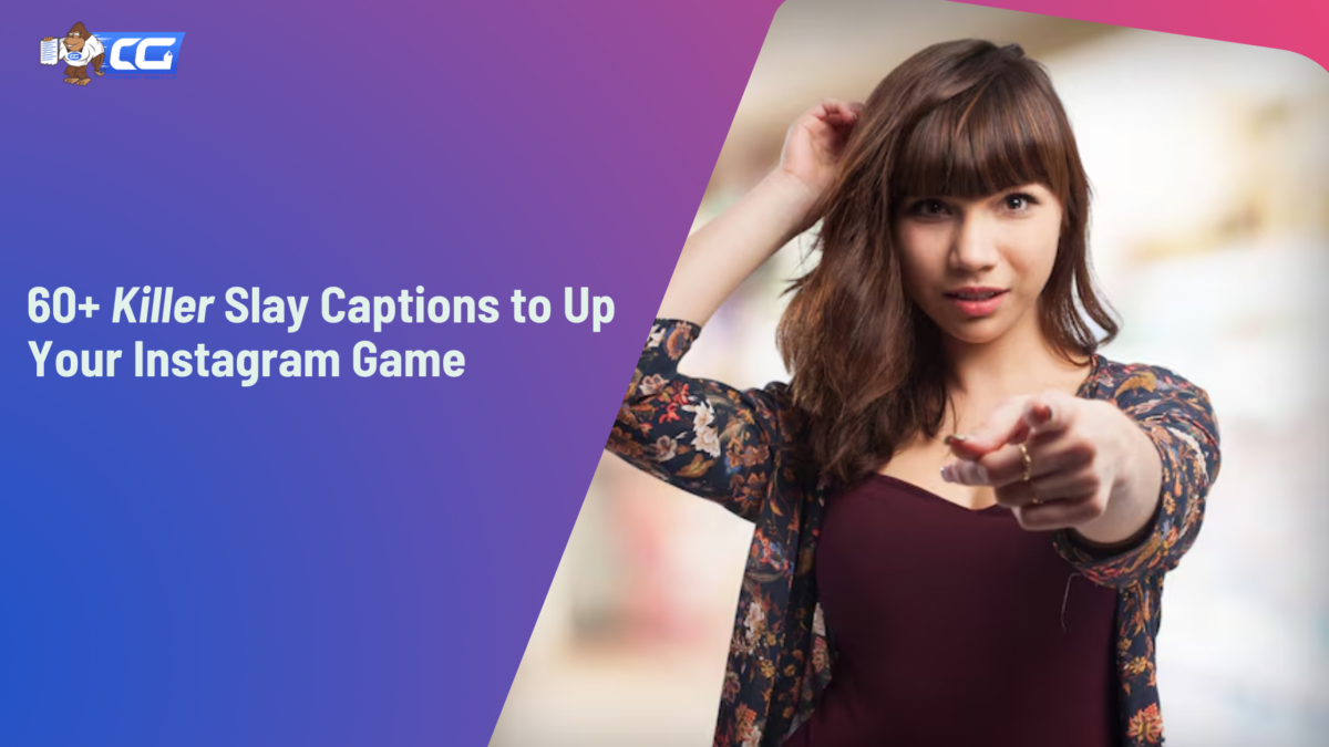 60+ Killer Slay Captions to Up Your Instagram Game