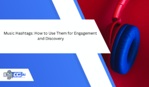 Music Hashtags: How to Use Them for Engagement and Discovery