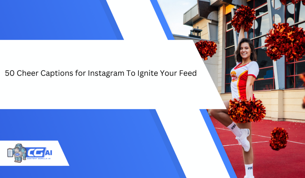 50 Cheer Captions for Instagram To Ignite Your Feed