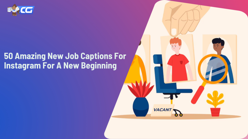 50 Amazing New Job Captions For Instagram For A New Beginning