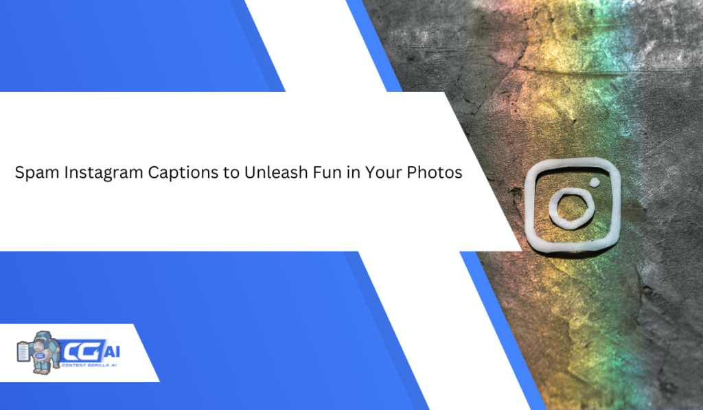 Spam Instagram Captions to Unleash Fun in Your Photos