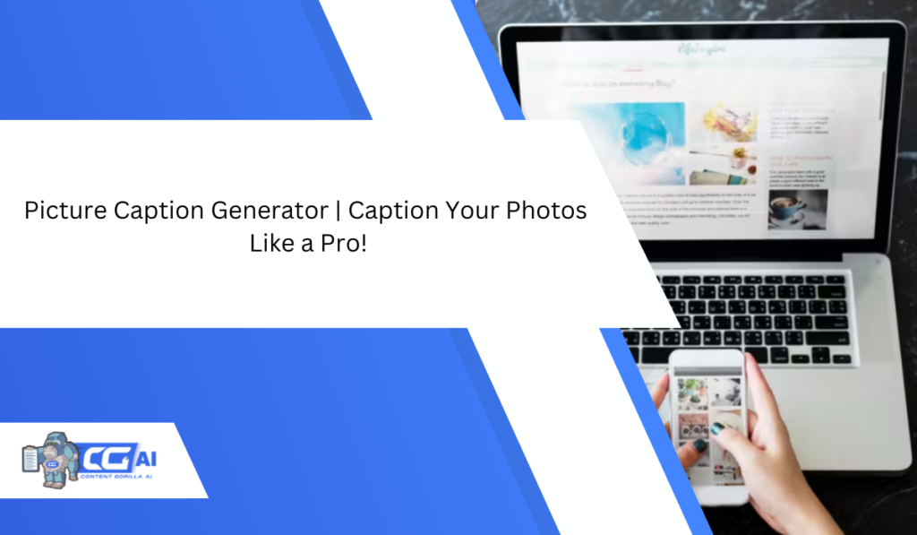 Picture Caption Generator | Caption Your Photos Like a Pro!