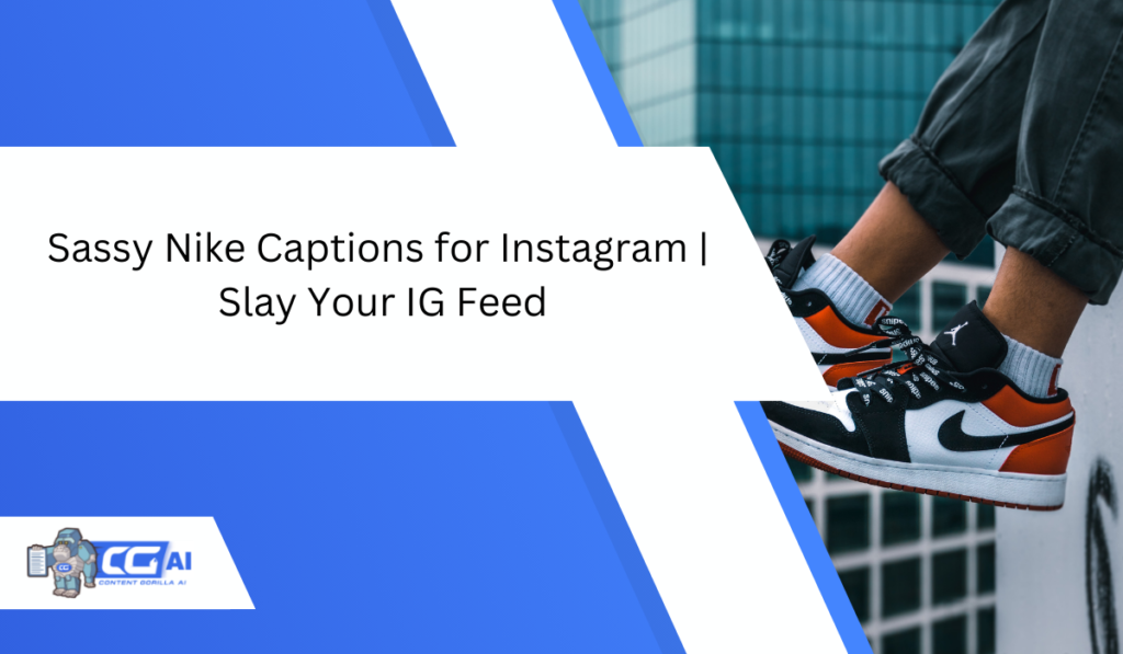 Sassy Nike Captions for Instagram | Slay Your IG feed