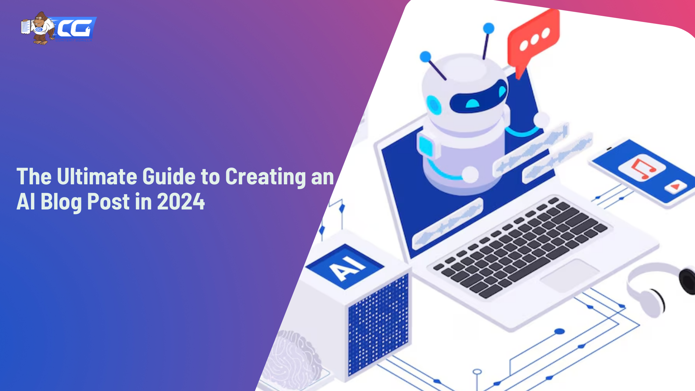 The Ultimate Guide To Creating An Ai Blog Post In 2024