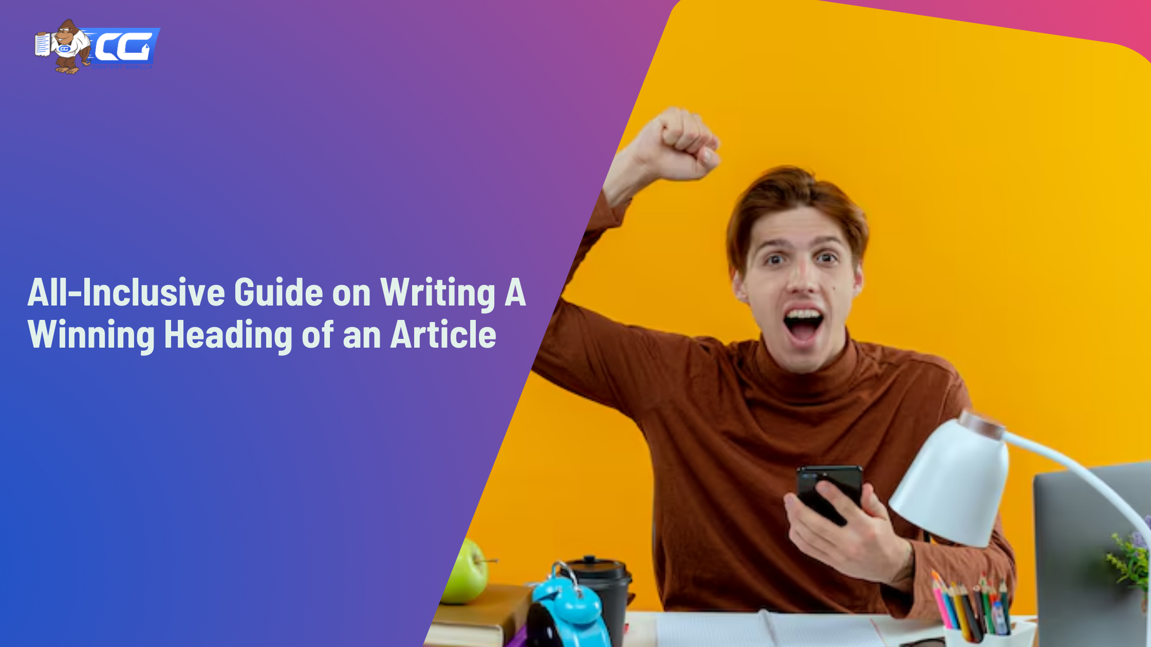 All-Inclusive Guide on Writing A Winning Heading of an Article