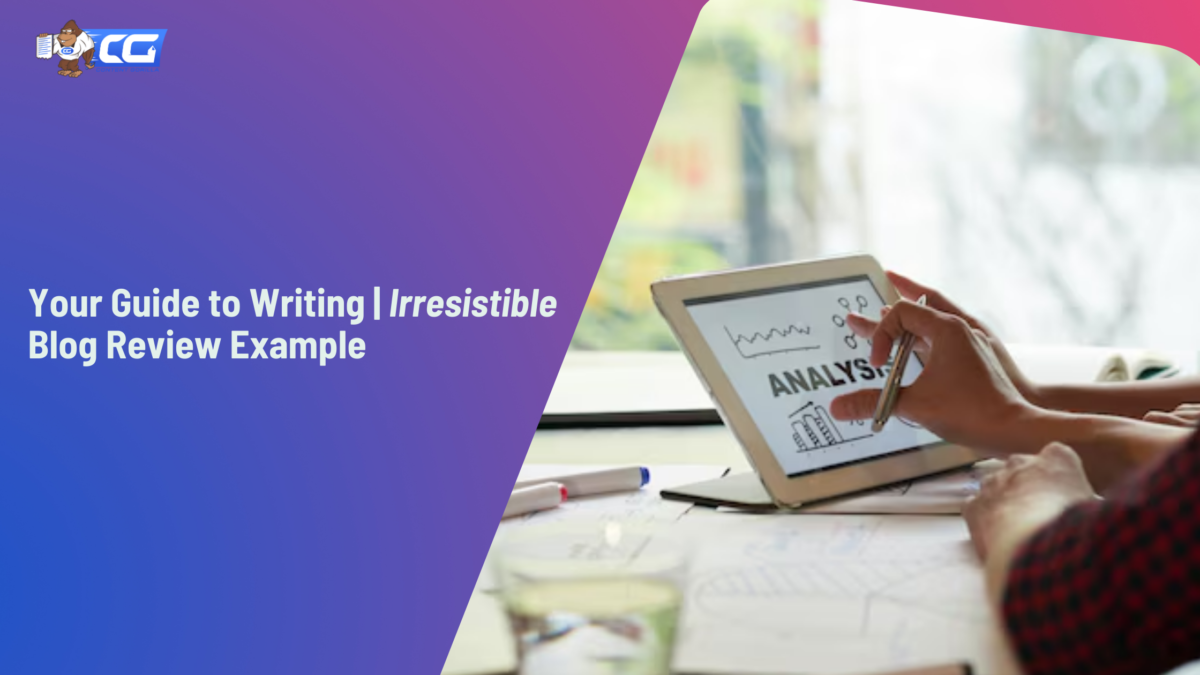 Your Guide to Writing | Irresistible Blog Review Example