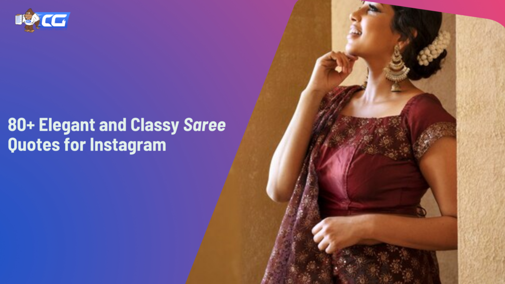 80+ Elegant and Classy Saree Quotes for Instagram