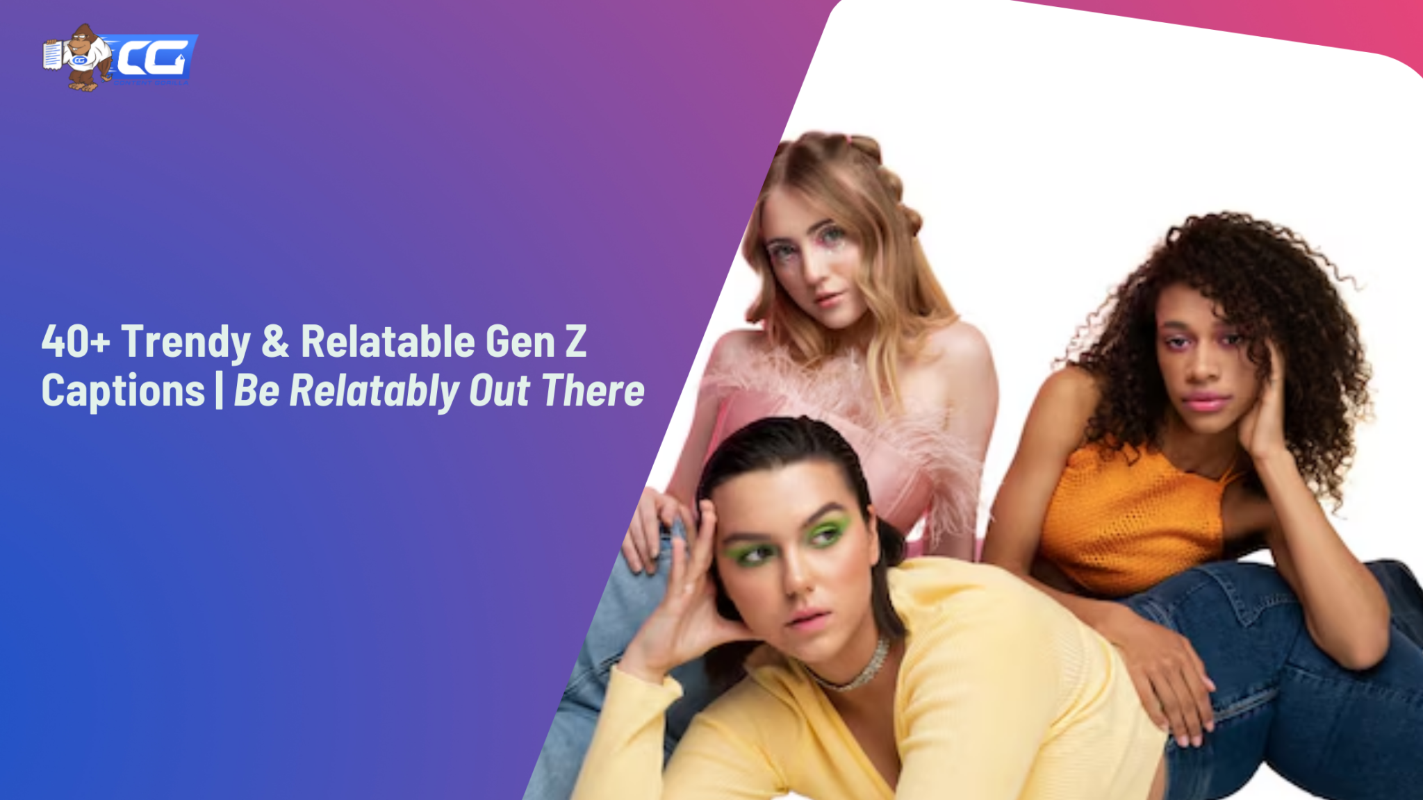 40+ Trendy & Relatable Gen Z Captions | Be Relatably Out There