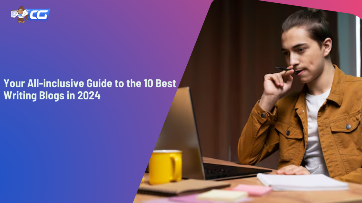 Your All-inclusive Guide to the 10 Best Writing Blogs in 2024