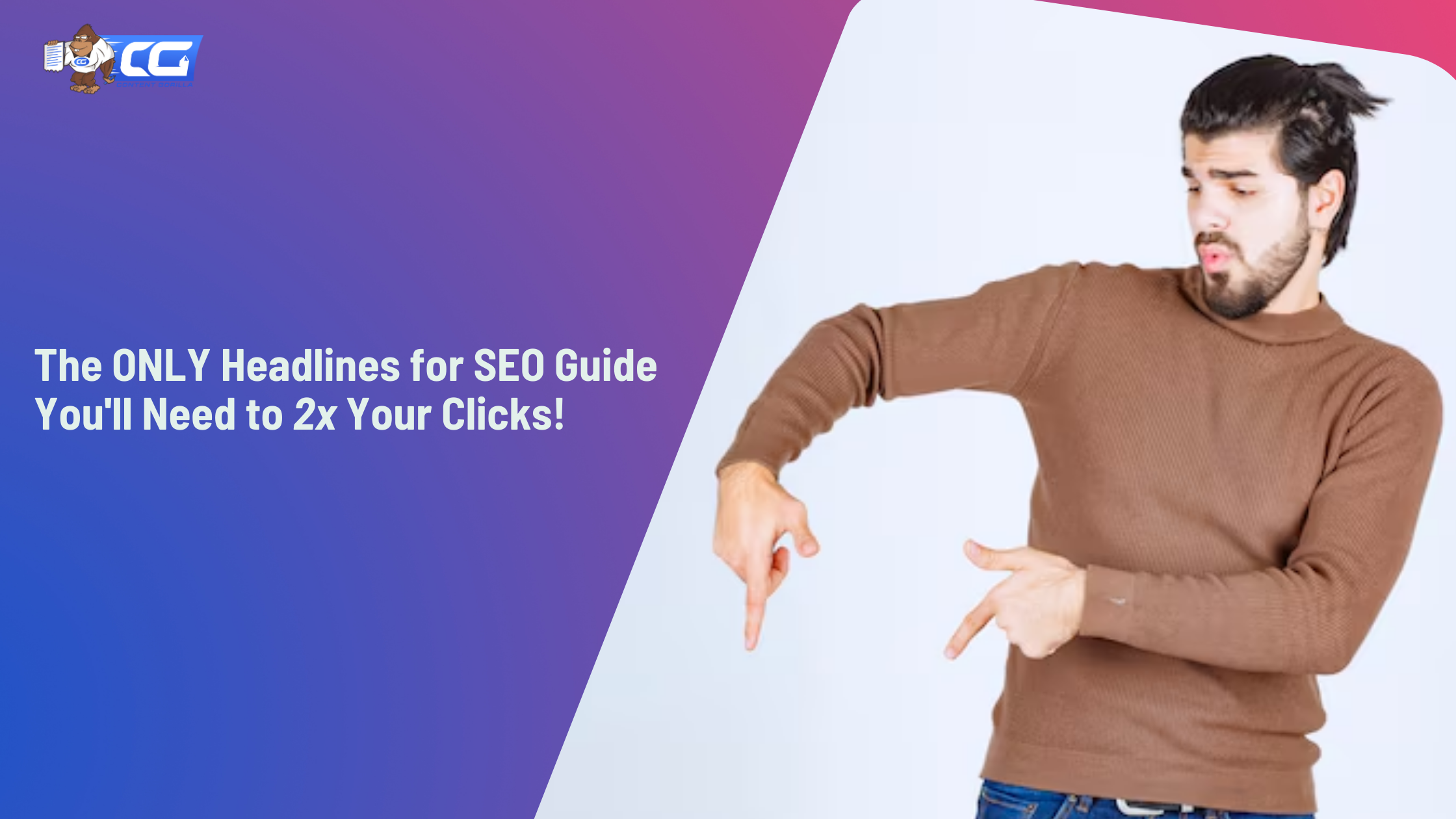The ONLY Headlines for SEO Guide You'll Need to 2x Your Clicks!