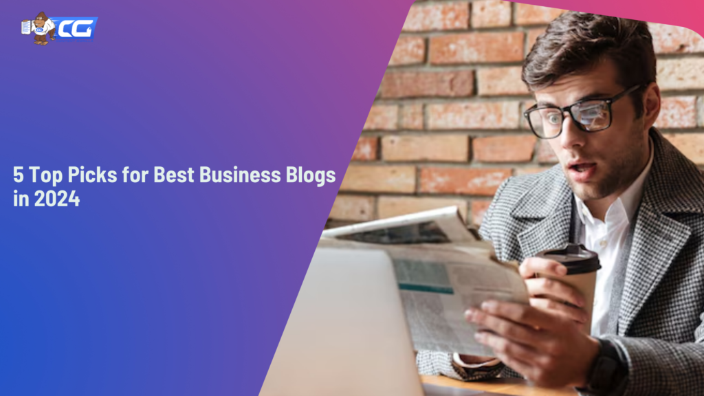 5 Top Picks for Best Business Blogs in 2024