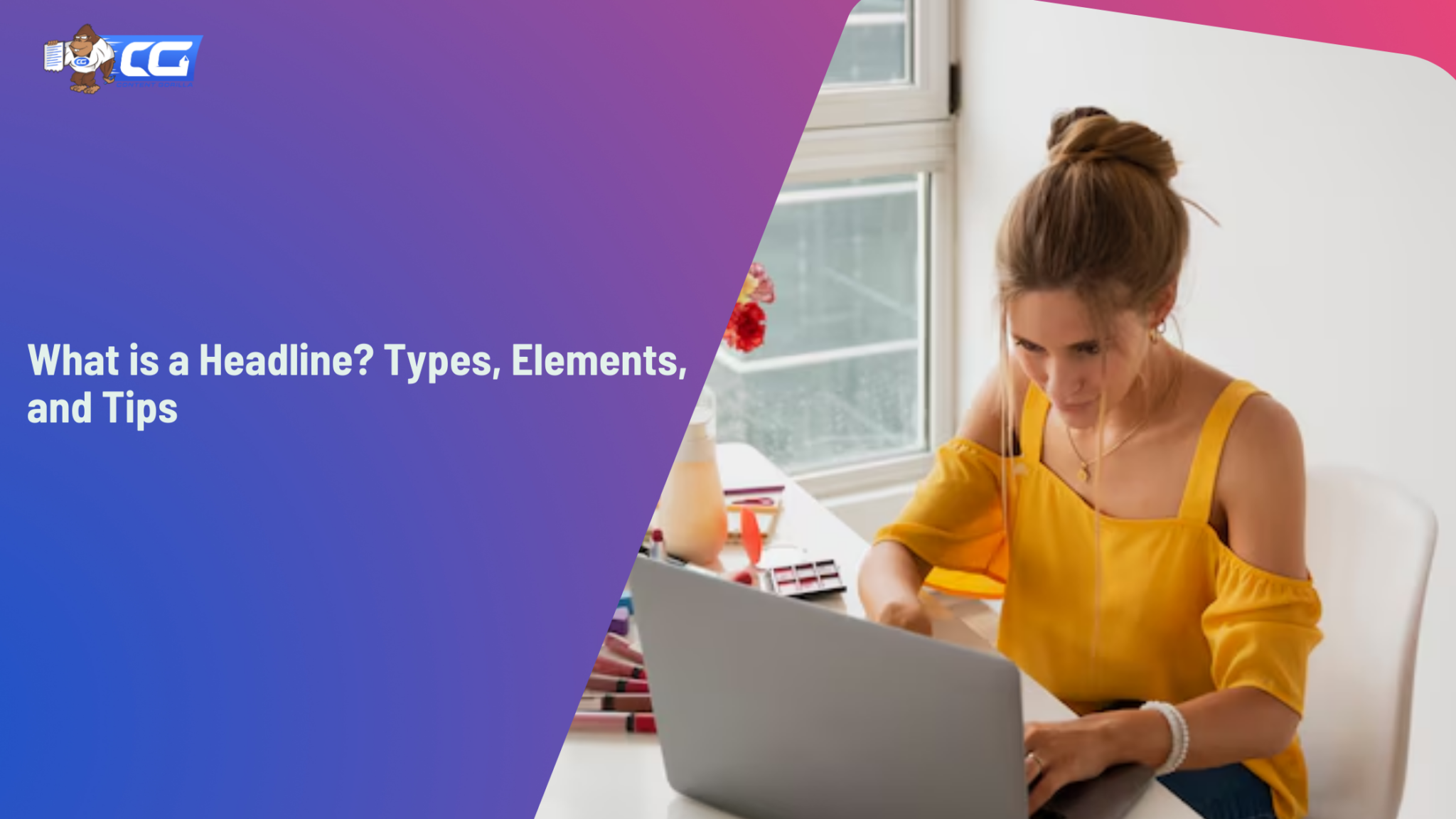 What is a Headline? Types, Elements, and Tips