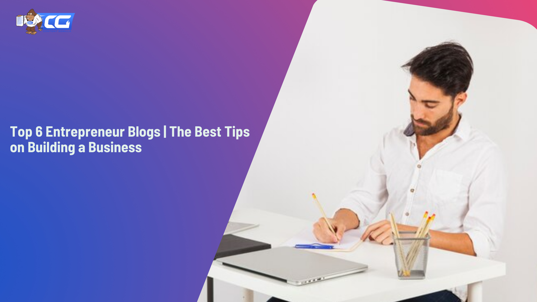 Top 6 Entrepreneur Blogs | The Best Tips on Building a Business
