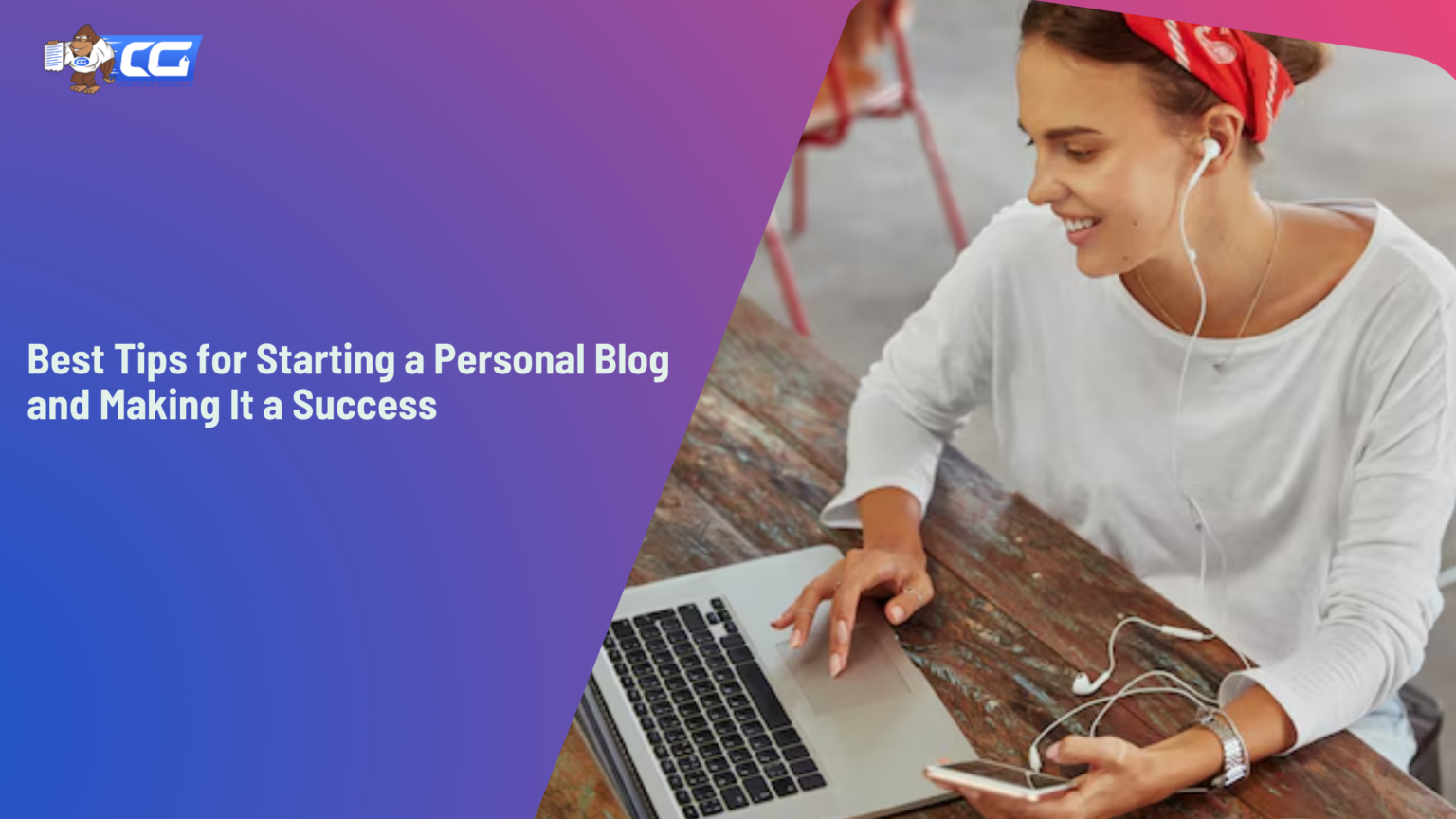 Best Tips for Starting a Personal Blog and Making It a Success