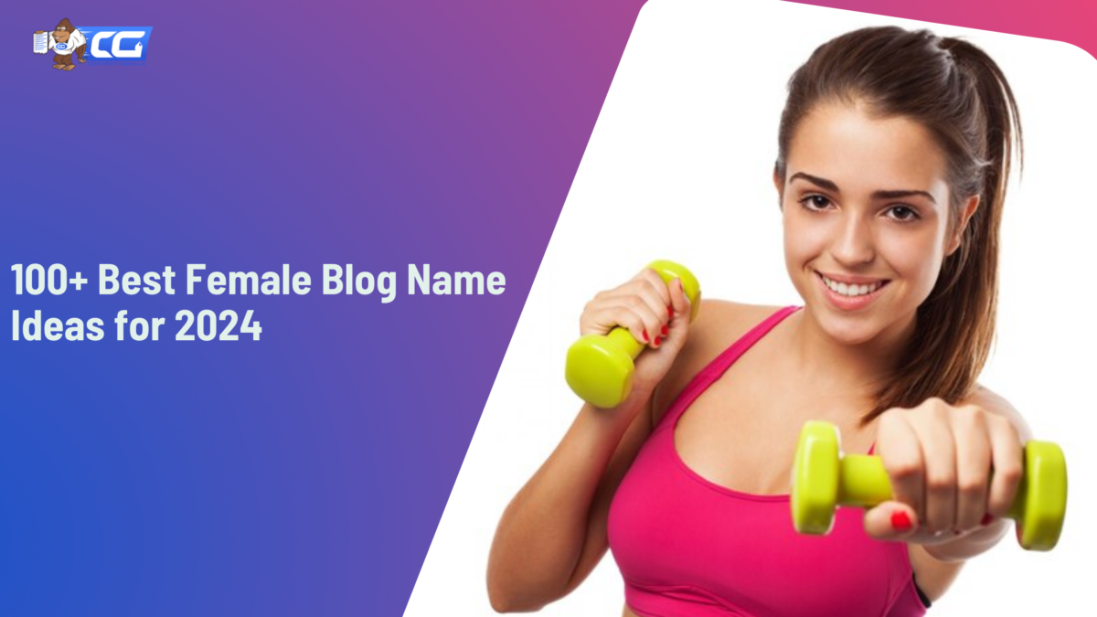 100+ Best Female Blog Name Ideas for 2024