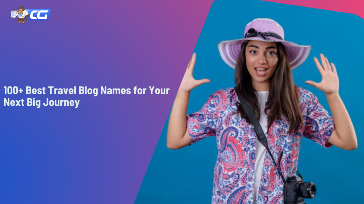 100+ Best Travel Blog Names for Your Next Big Journey