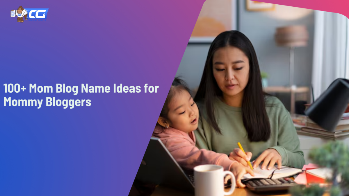 100+ Mom Blog Name Ideas for Mommy Bloggers