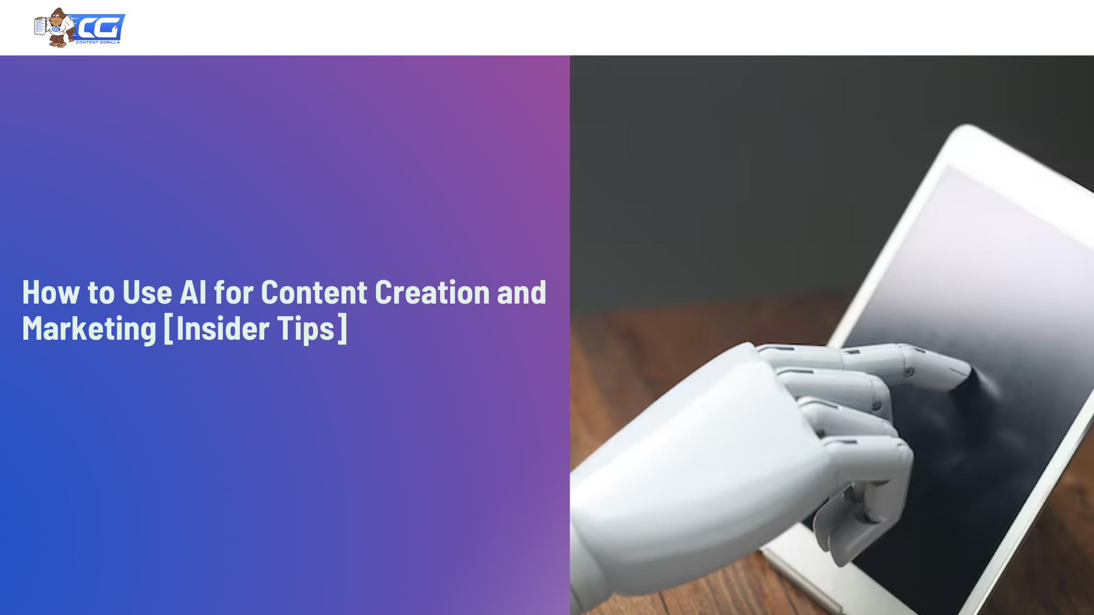 How to Use AI for Content Creation and Marketing [Insider Tips]