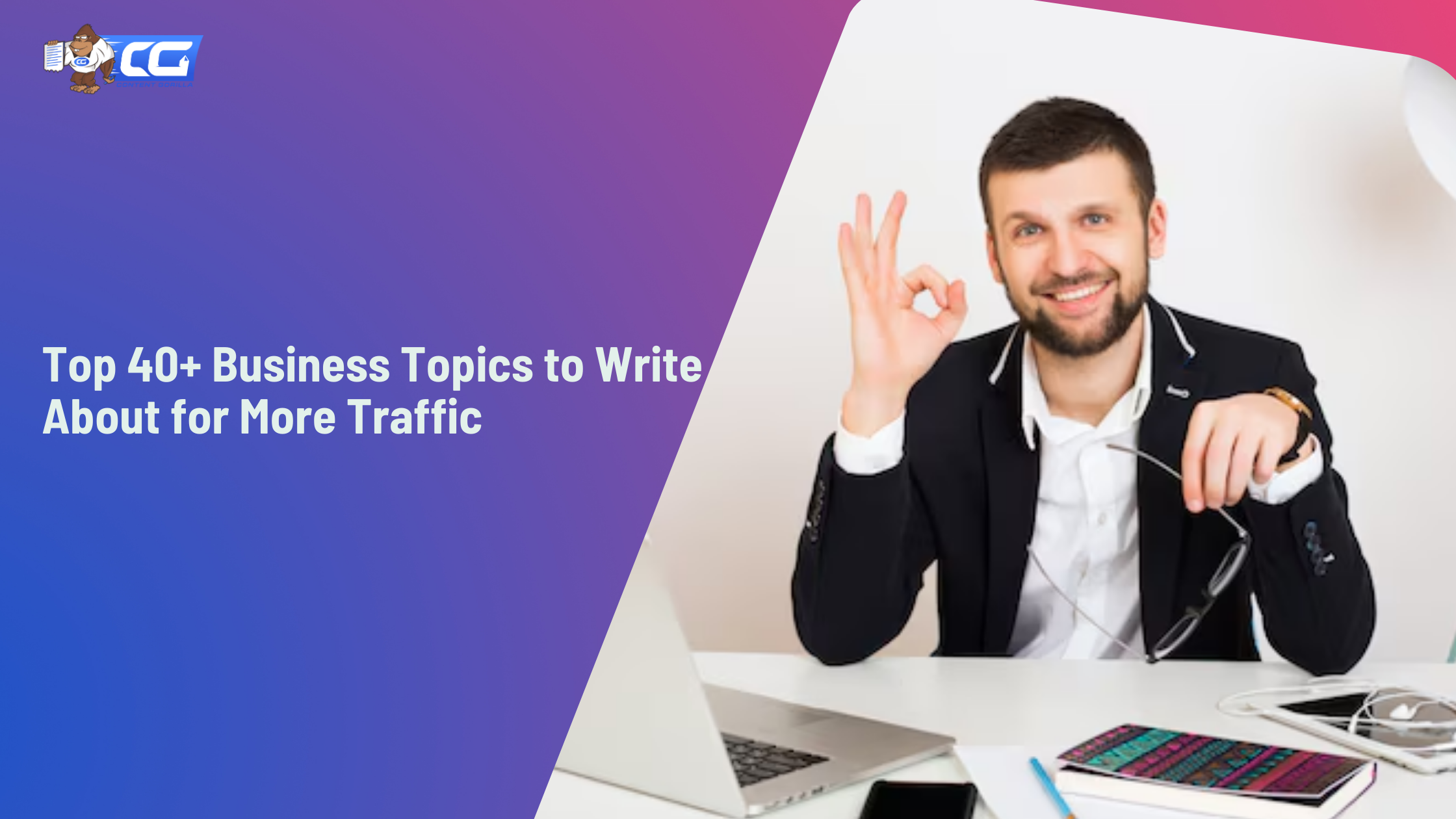 Top 40+ Business Topics to Write About for More Traffic