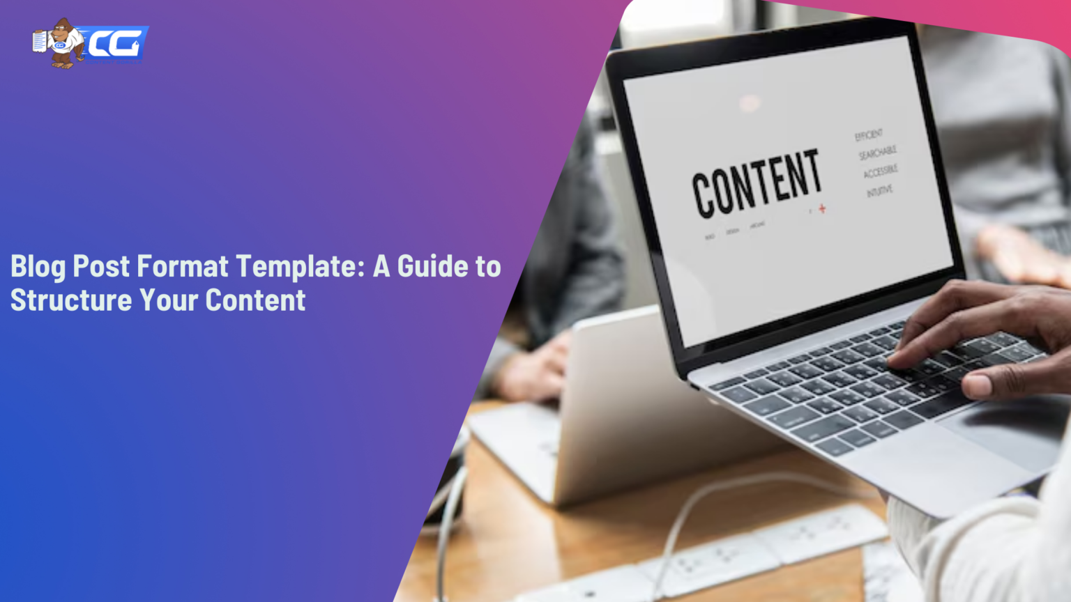 Blog Post Format Template: A Guide to Structure Your Content