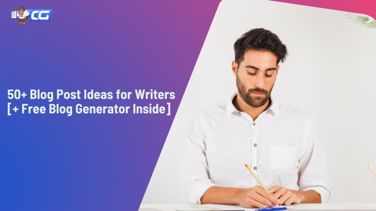50+ Blog Post Ideas for Writers [+ Free Blog Generator Inside]