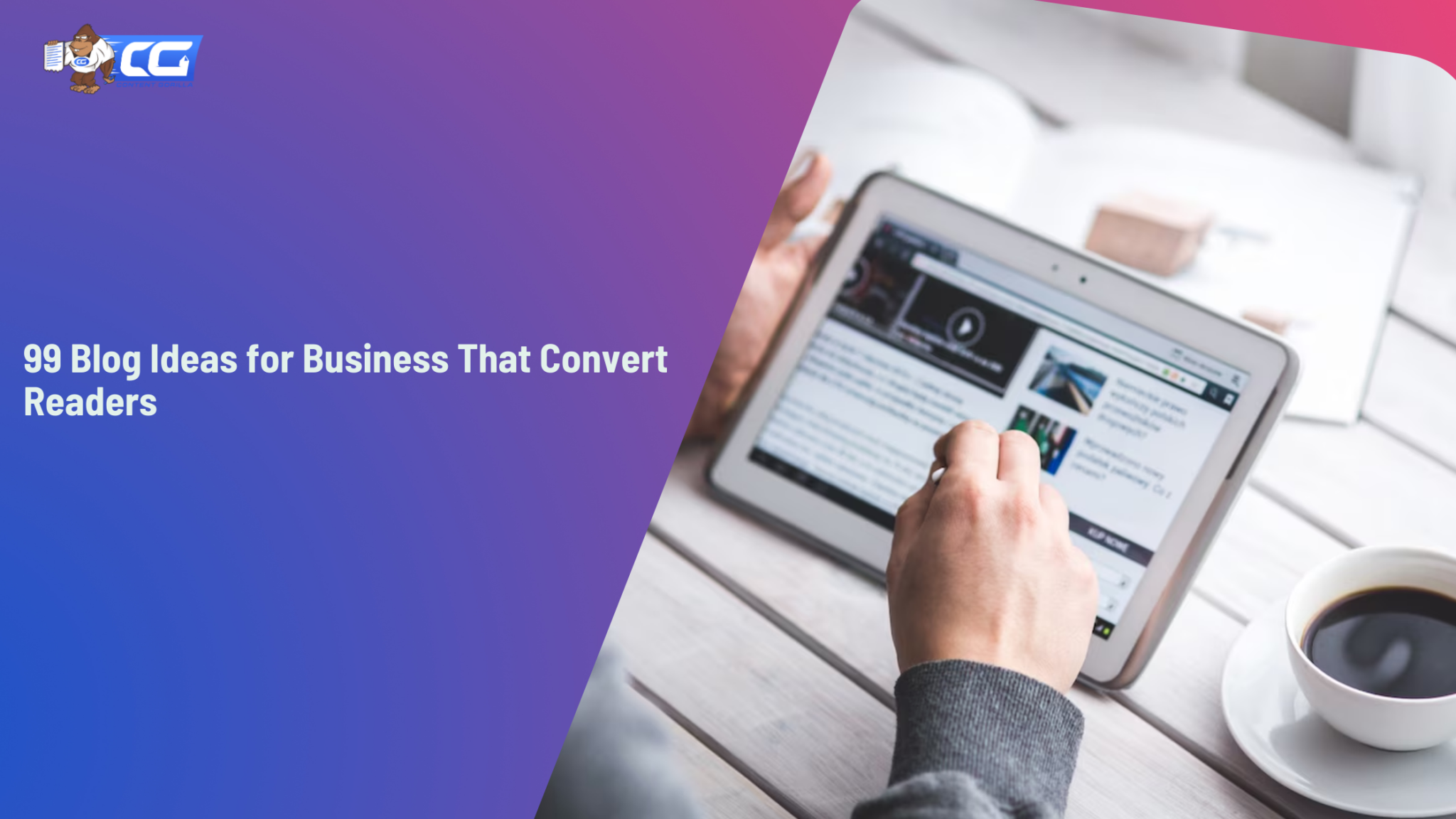 99 Blog Ideas for Business That Convert Readers