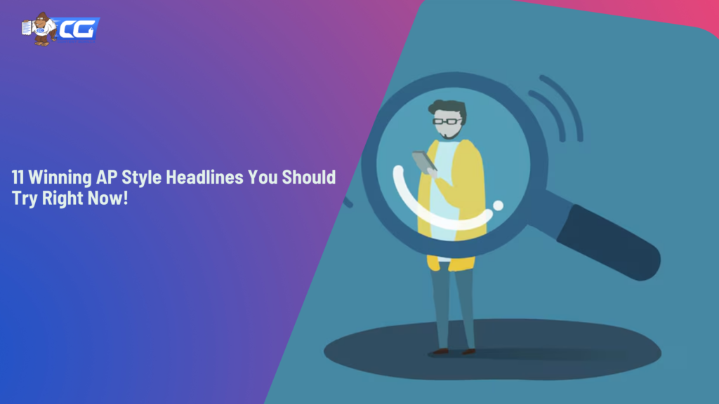 11 Winning AP Style Headlines You Should Try Right Now!