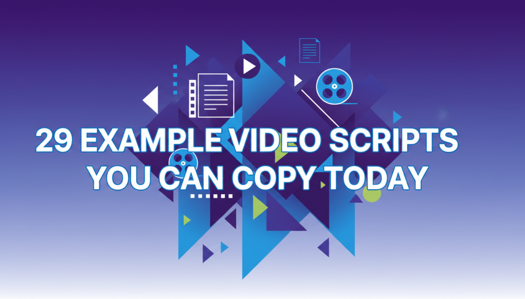 29 Example Video Scripts You Can Copy Today: Templates, Formats ...