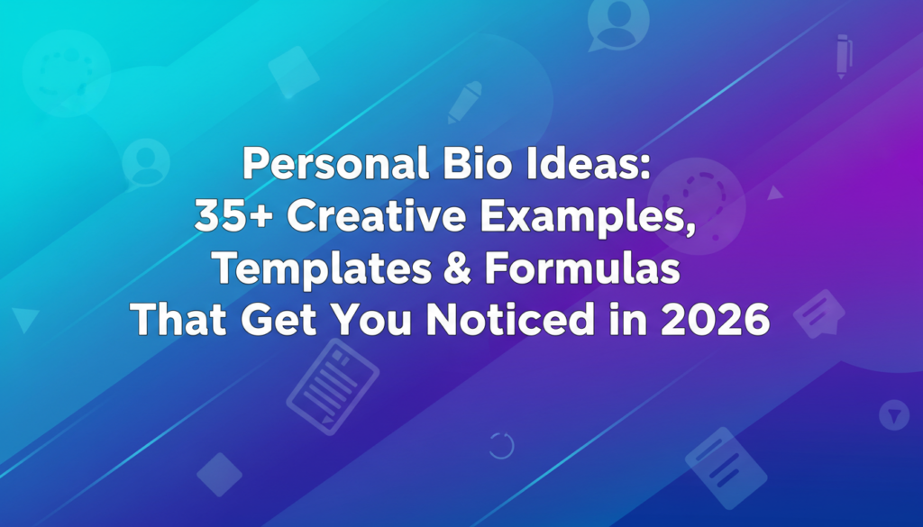 Personal Bio Ideas: 35+ Creative Examples, Templates & Formulas That ...